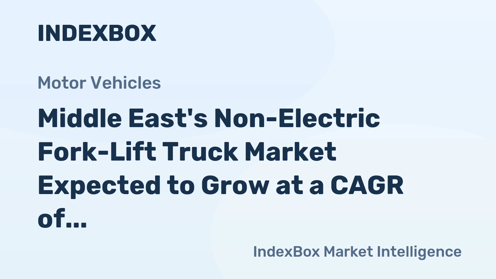 Middle East's Non-Electric Fork-Lift Truck Market Expected to Grow at a CAGR of +2.0% over the Next Decade