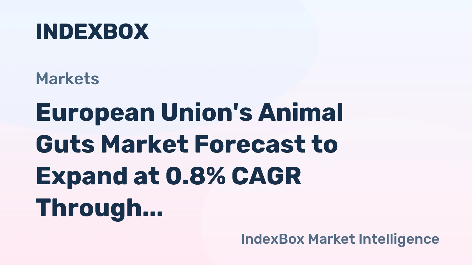 European Union's Animal Guts Market Forecast to Expand at 0.8% CAGR Through 2035