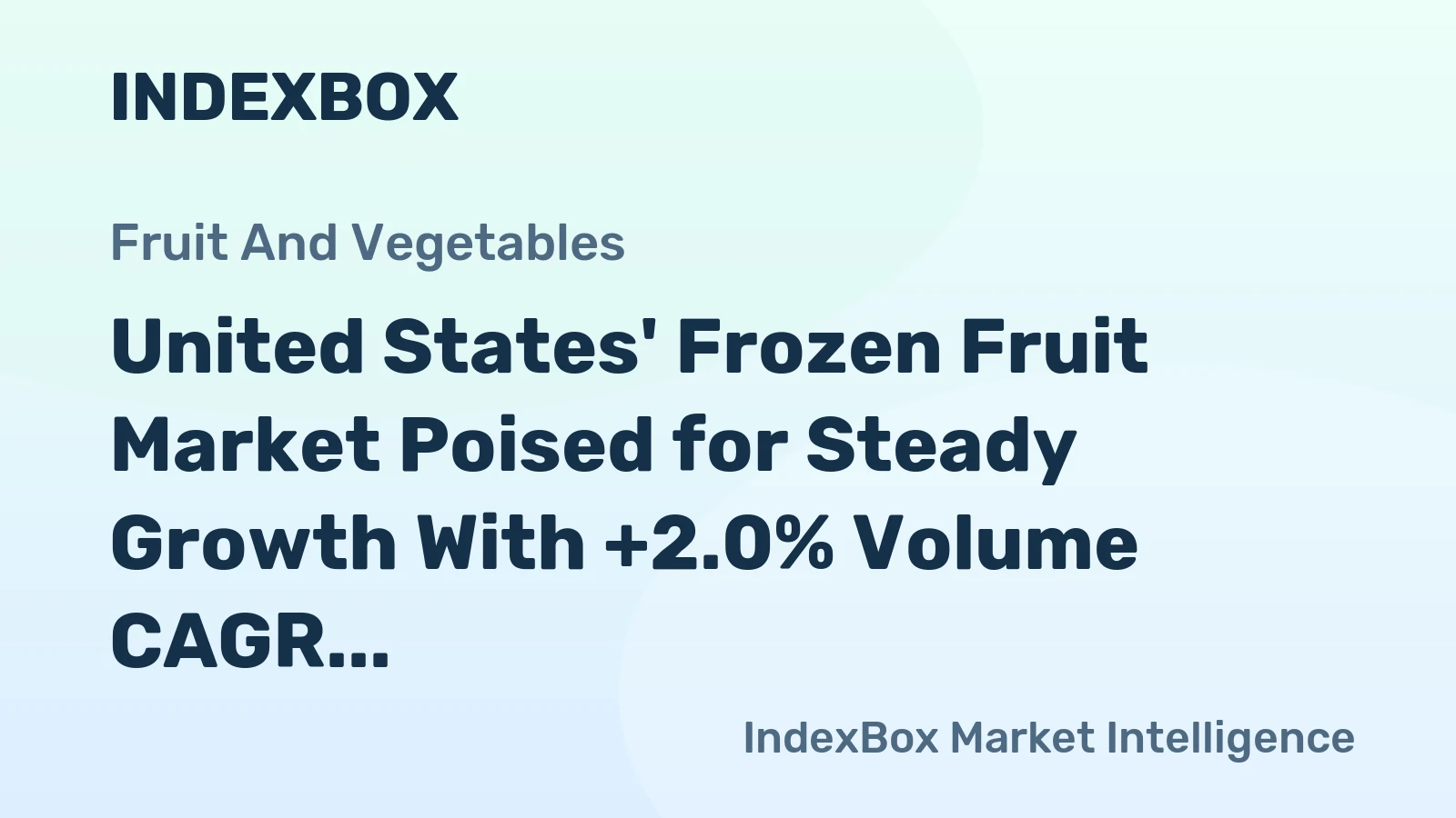 United States' Frozen Fruit Market Poised for Steady Growth With +2.0% Volume CAGR Through 2035