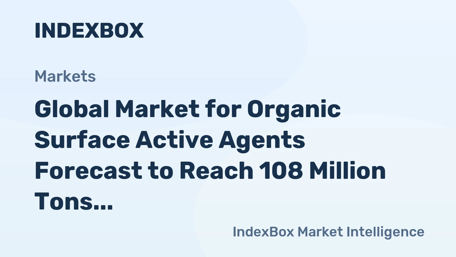 Global Market for Organic Surface Active Agents Forecast to Reach 108 Million Tons and $215.5 Billion by 2035