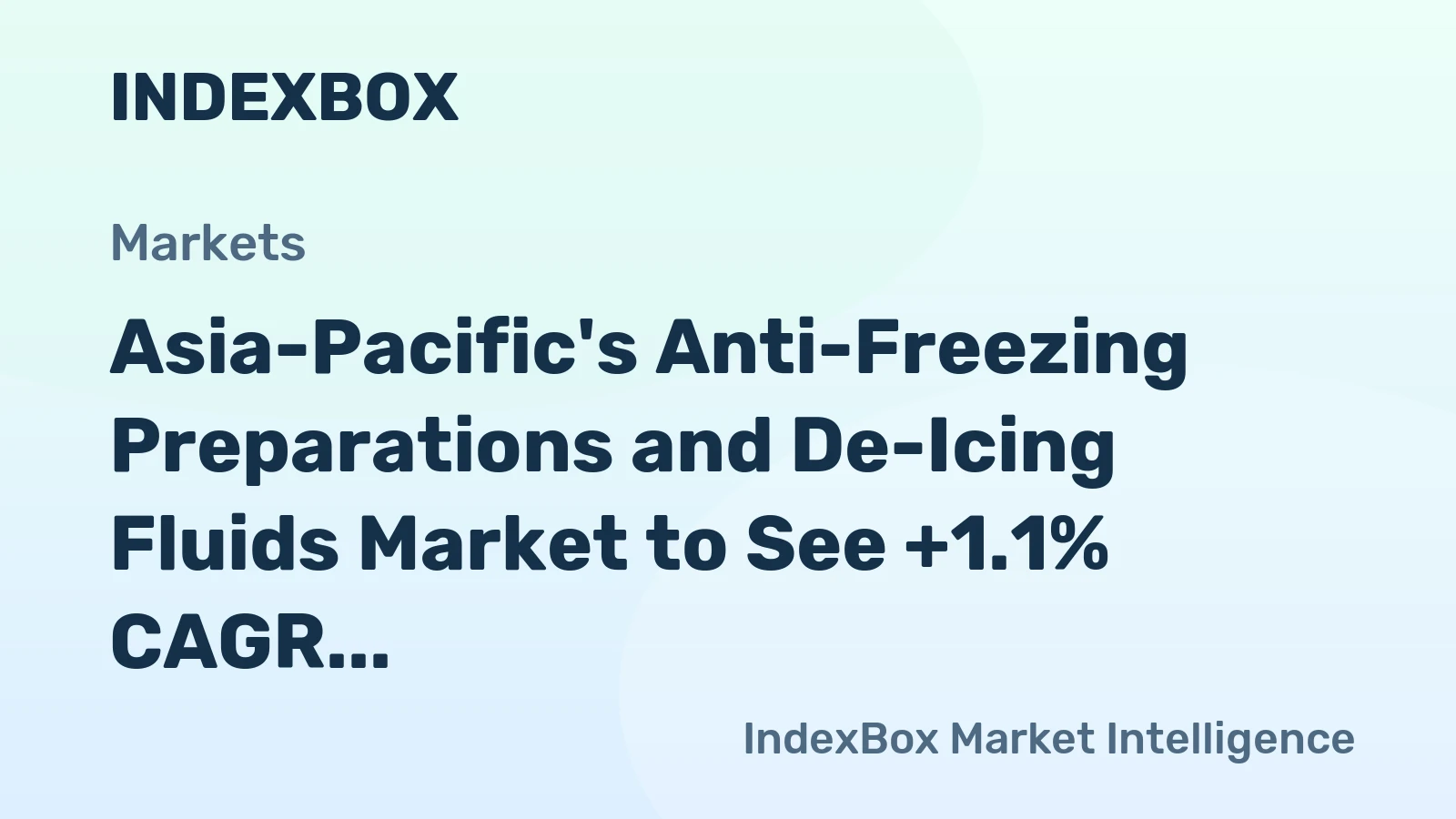 Asia-Pacific's Anti-Freezing Preparations and De-Icing Fluids Market to See +1.1% CAGR Growth Through 2035