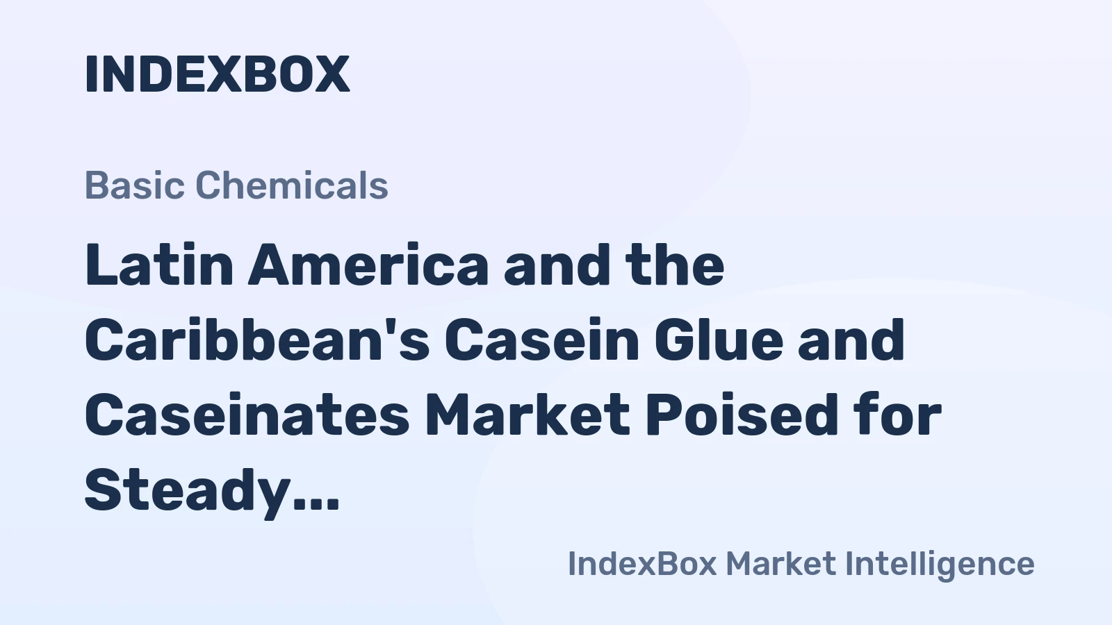 Latin America and the Caribbean's Casein Glue and Caseinates Market Poised for Steady Growth With 2.5% CAGR