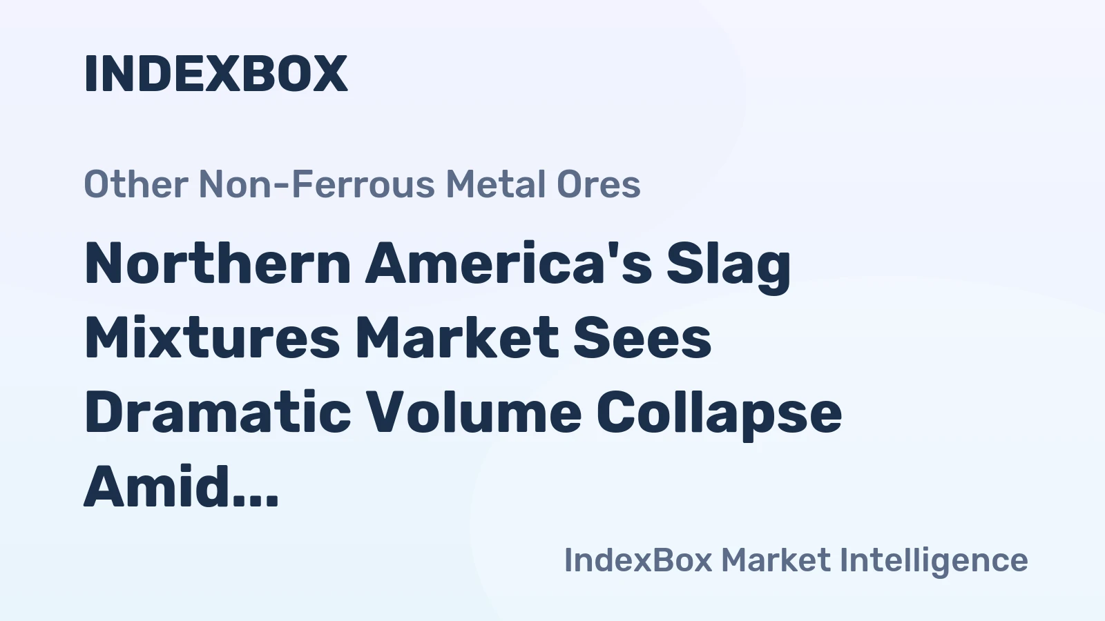 Northern America's Slag Mixtures Market Sees Dramatic Volume Collapse Amid Stable Production