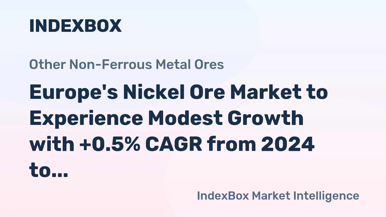 Europe's Nickel Ore Market to Experience Modest Growth with +0.5% CAGR from 2024 to 2035