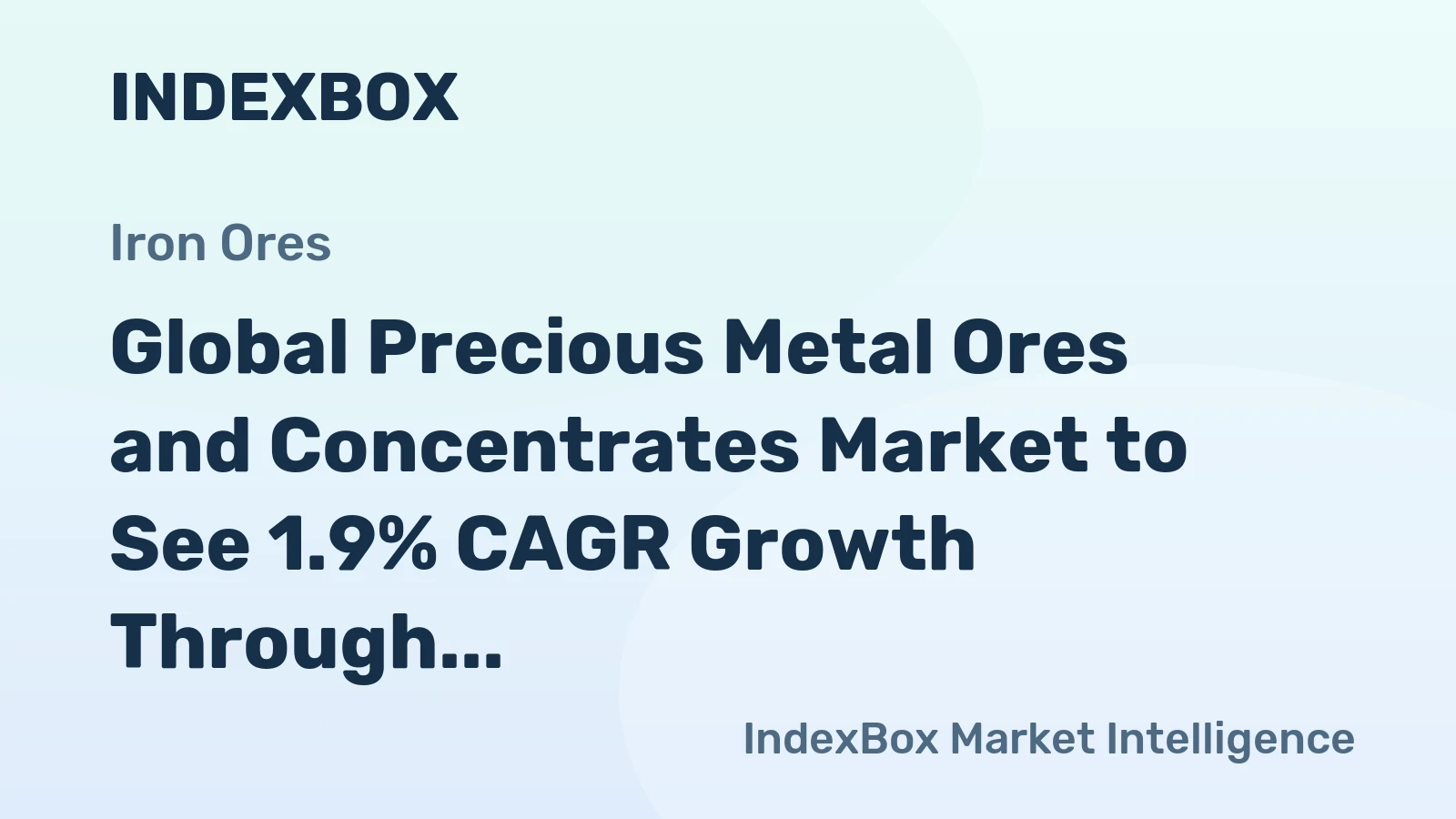 Global Precious Metal Ores and Concentrates Market to See 1.9% CAGR Growth Through 2035