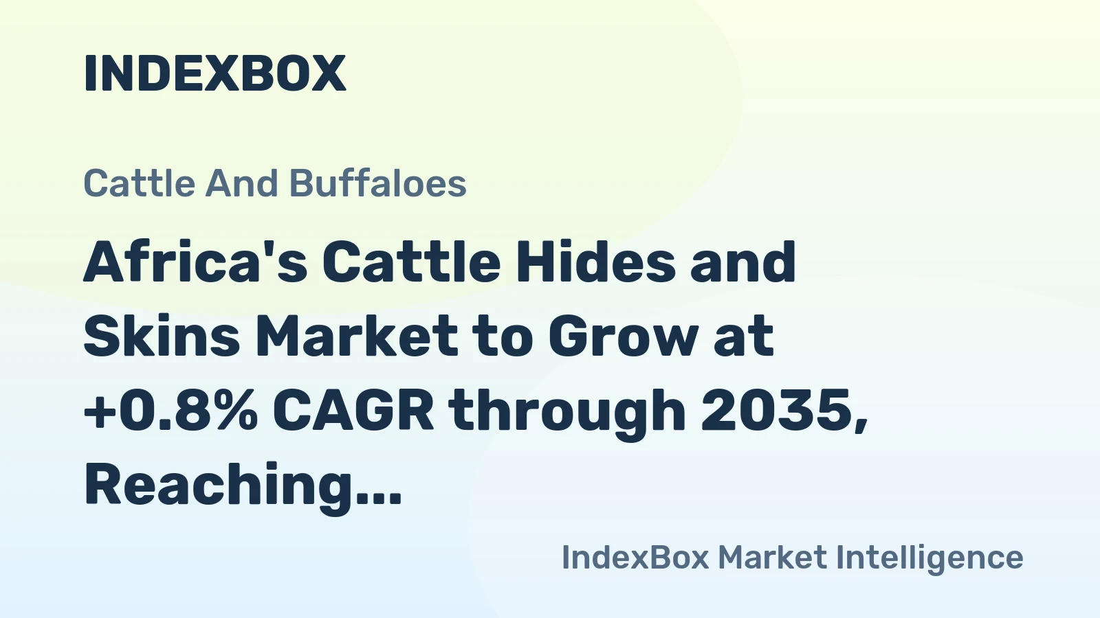 Africa's Cattle Hides and Skins Market to Grow at +0.8% CAGR through 2035, Reaching $1.3B in Value