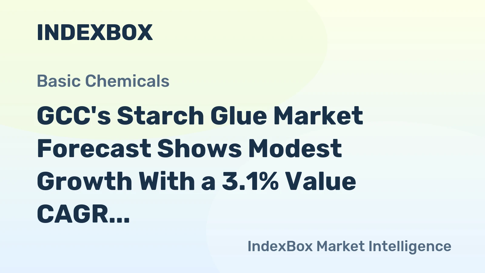 GCC's Starch Glue Market Forecast Shows Modest Growth With a 3.1% Value CAGR