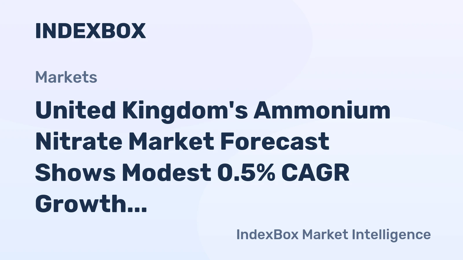 United Kingdom's Ammonium Nitrate Market Forecast Shows Modest 0.5% CAGR Growth Through 2035