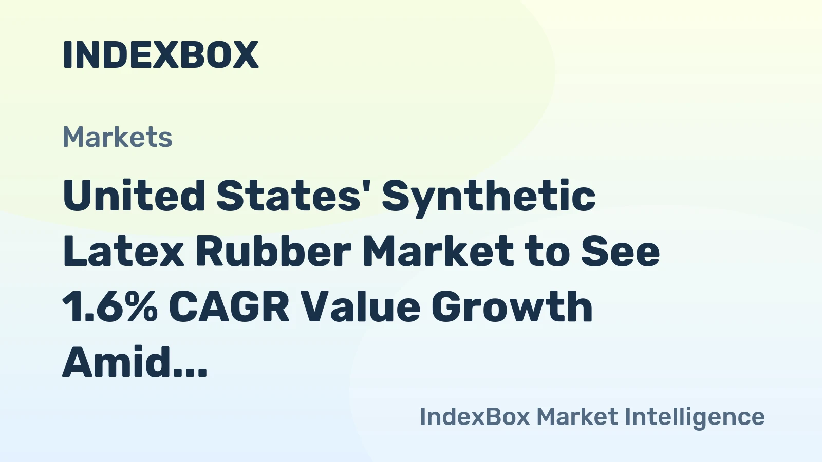 United States' Synthetic Latex Rubber Market to See 1.6% CAGR Value Growth Amid Sluggish Volume Expansion