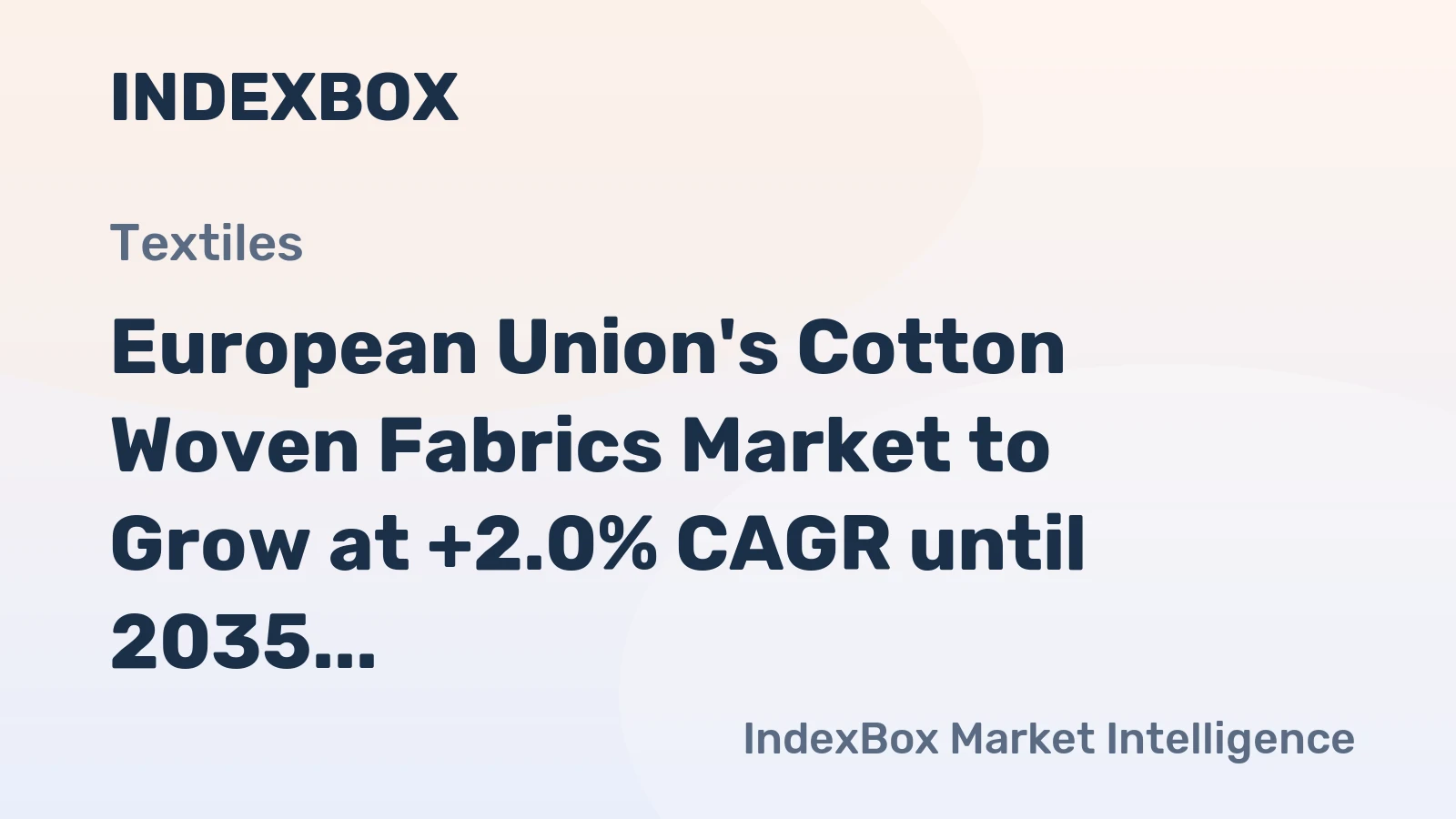 European Union's Cotton Woven Fabrics Market to Grow at +2.0% CAGR until 2035, Reaching $9.5B