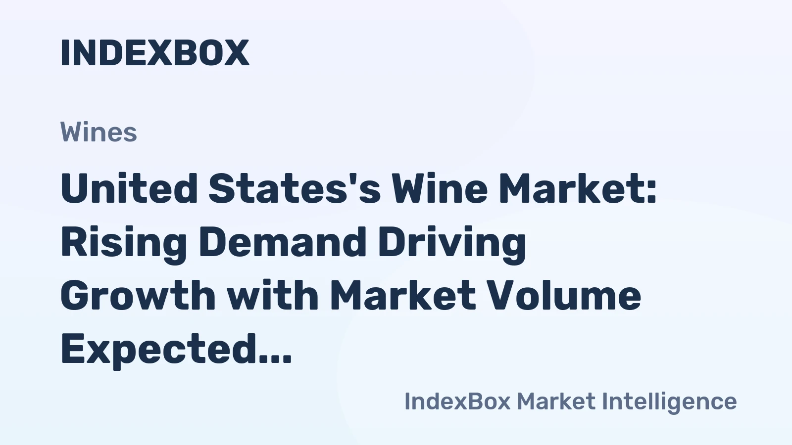 United States's Wine Market: Rising Demand Driving Growth with Market Volume Expected to Reach 3.8B Litres and Market Value to Hit $21.2B by 2035
