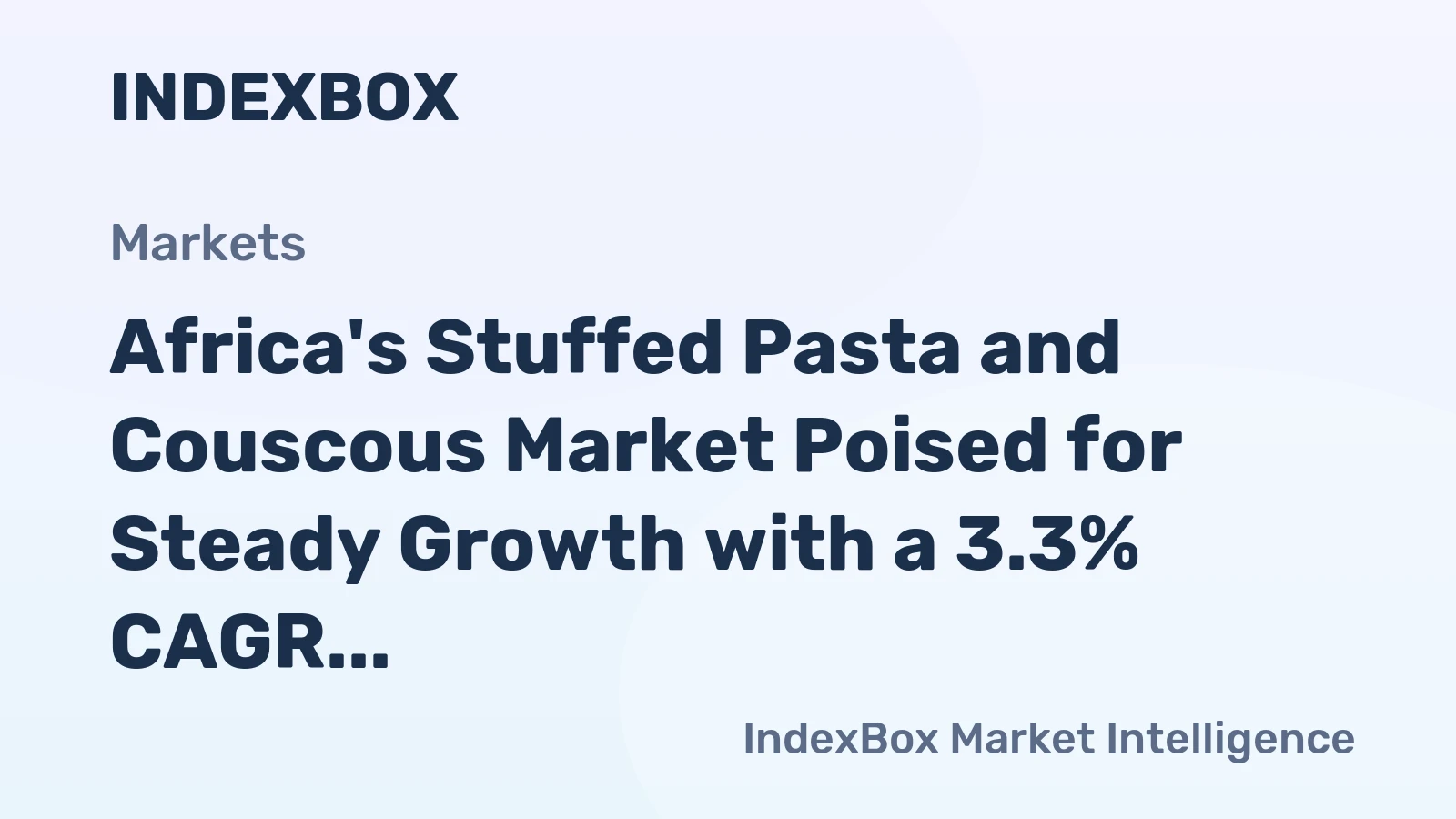 Africa's Stuffed Pasta and Couscous Market Poised for Steady Growth with a 3.3% CAGR in Value Through 2035