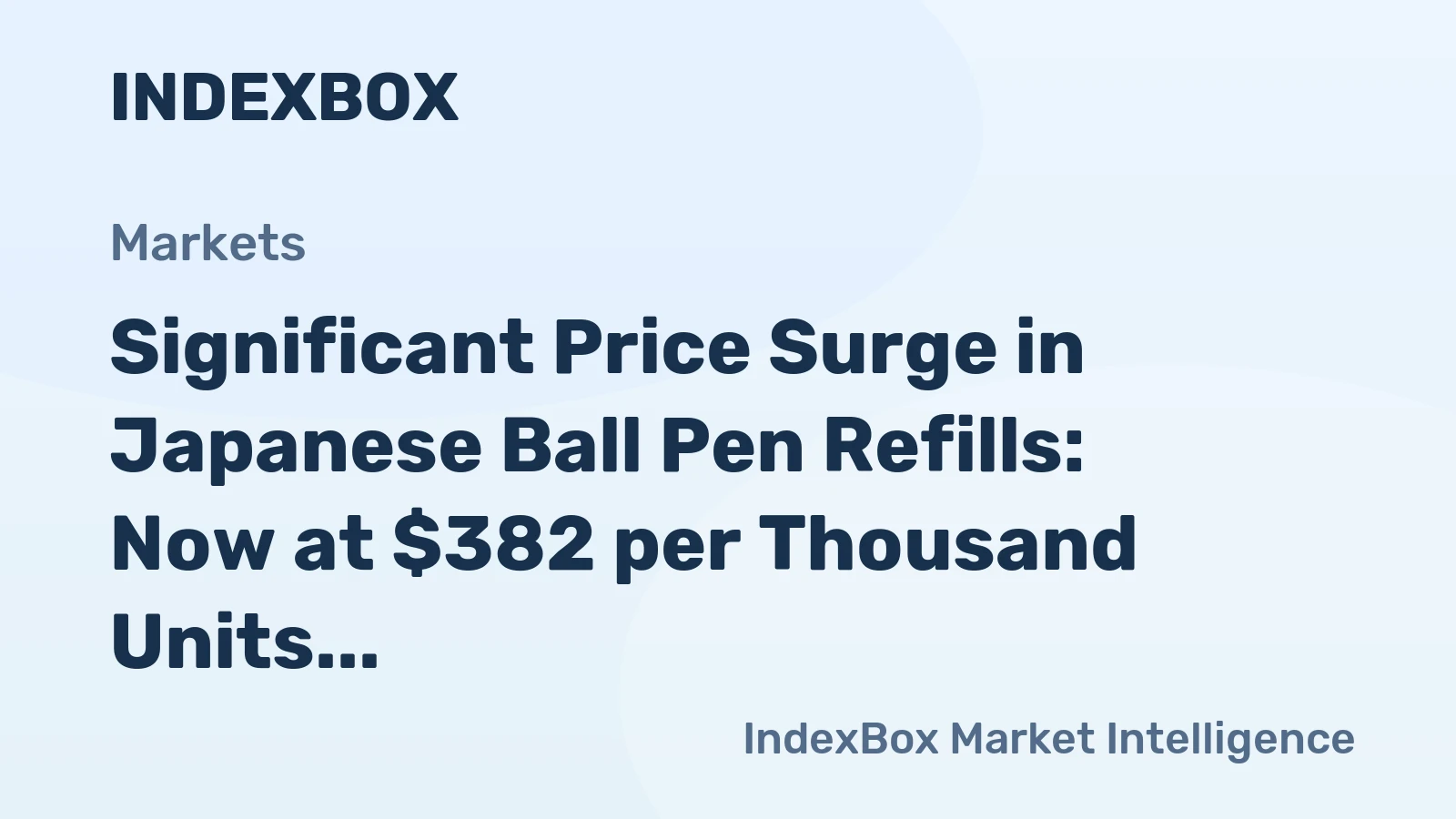 Significant Price Surge in Japanese Ball Pen Refills: Now at $382 per Thousand Units