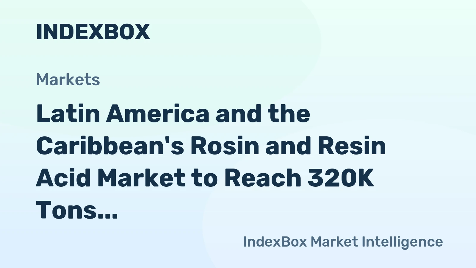 Latin America and the Caribbean's Rosin and Resin Acid Market to Reach 320K Tons and $596M by 2035
