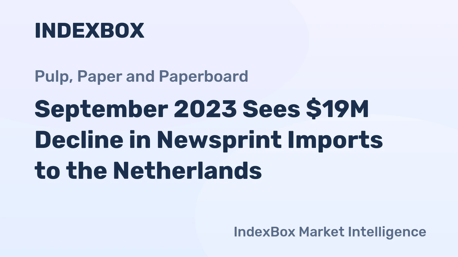 September 2023 Sees $19M Decline in Newsprint Imports to the Netherlands