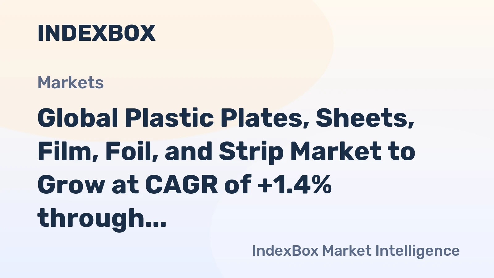 Global Plastic Plates, Sheets, Film, Foil, and Strip Market to Grow at CAGR of +1.4% through 2035, Reaching $72.4B in Value