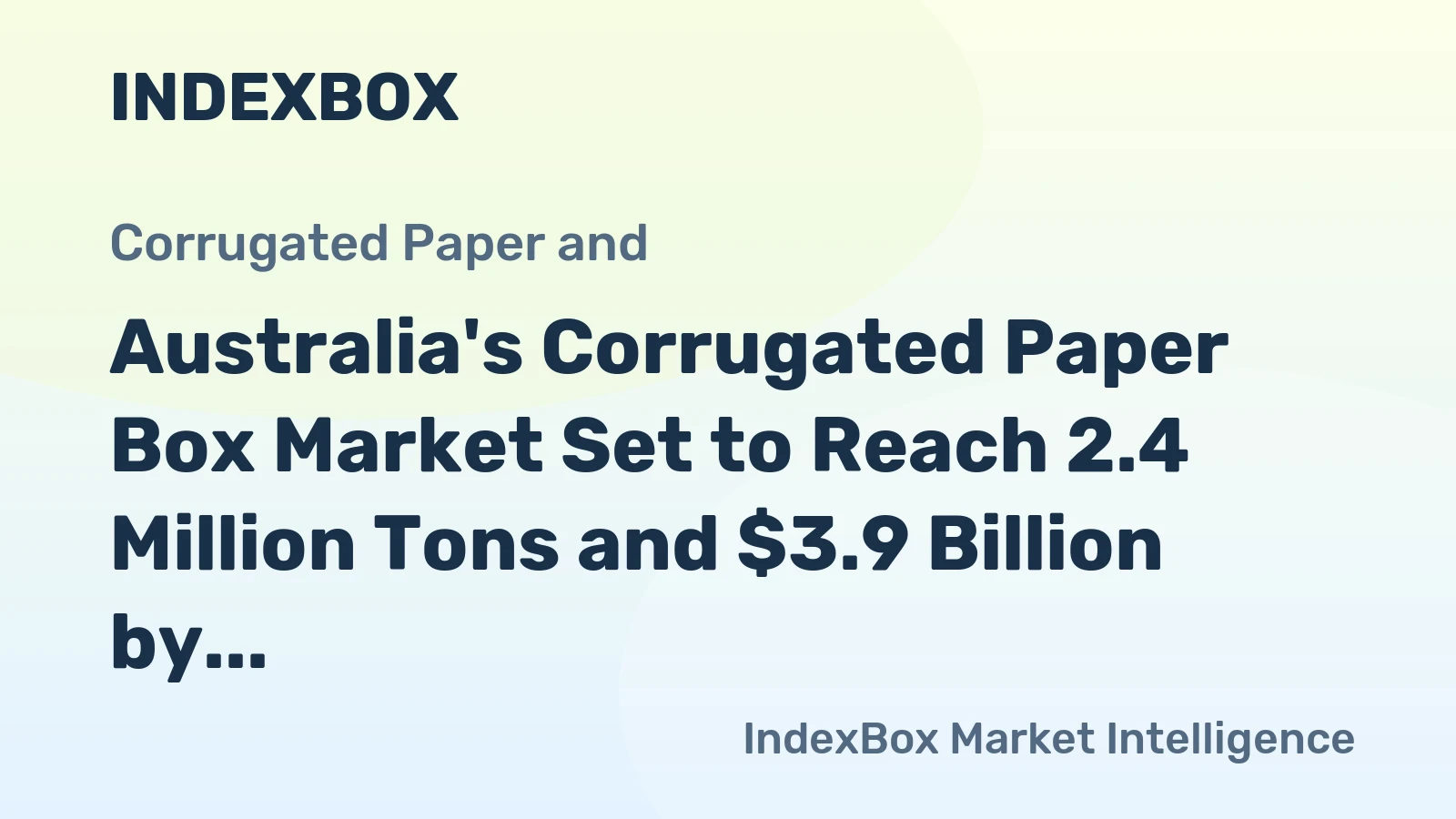 Australia's Corrugated Paper Box Market Set to Reach 2.4 Million Tons and $3.9 Billion by 2035