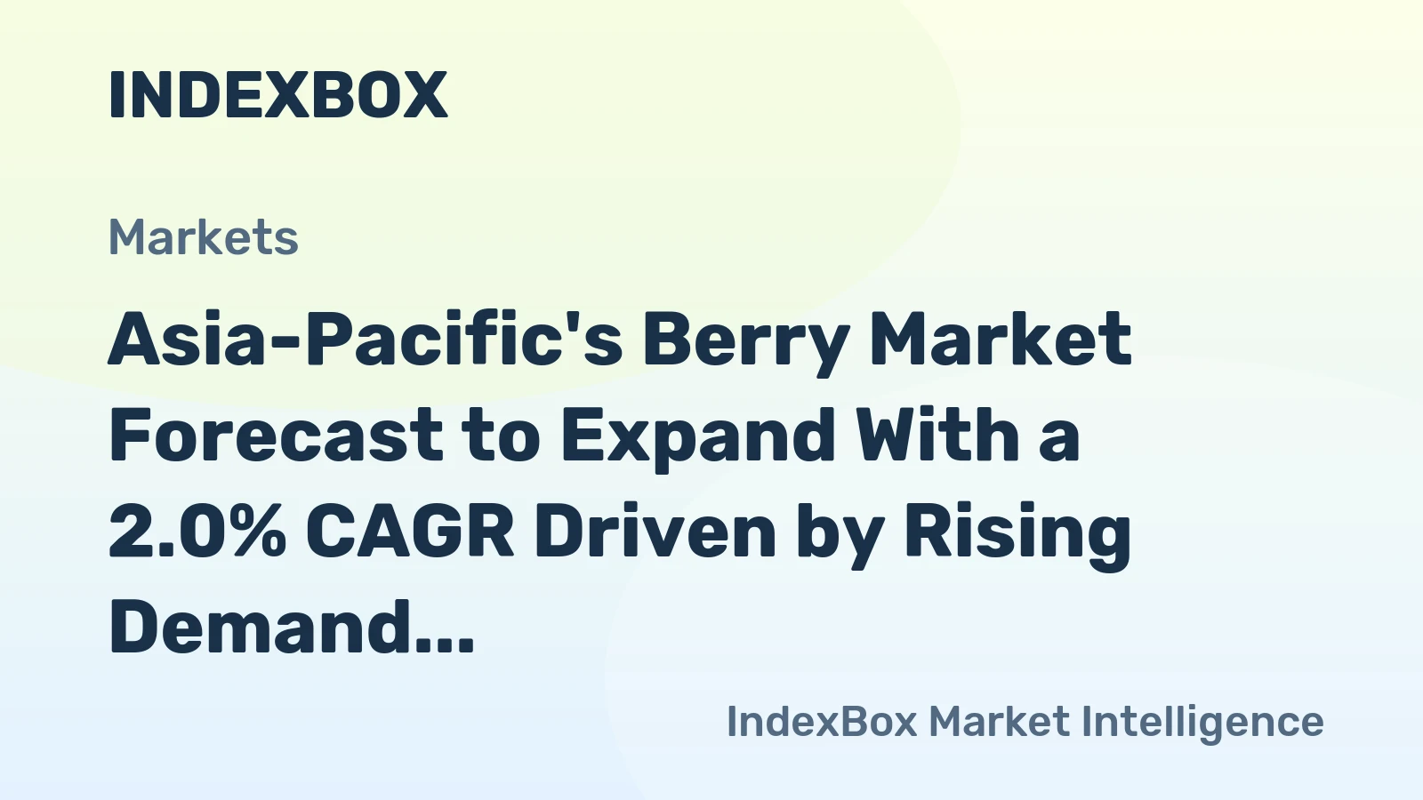 Asia-Pacific's Berry Market Forecast to Expand With a 2.0% CAGR Driven by Rising Demand