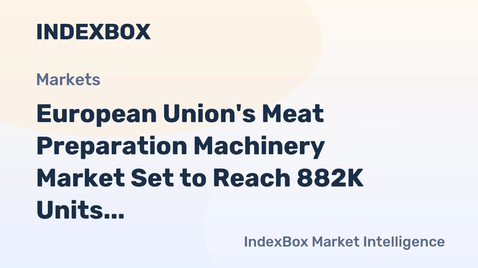 European Union's Meat Preparation Machinery Market Set to Reach 882K Units and $41.3B by 2035
