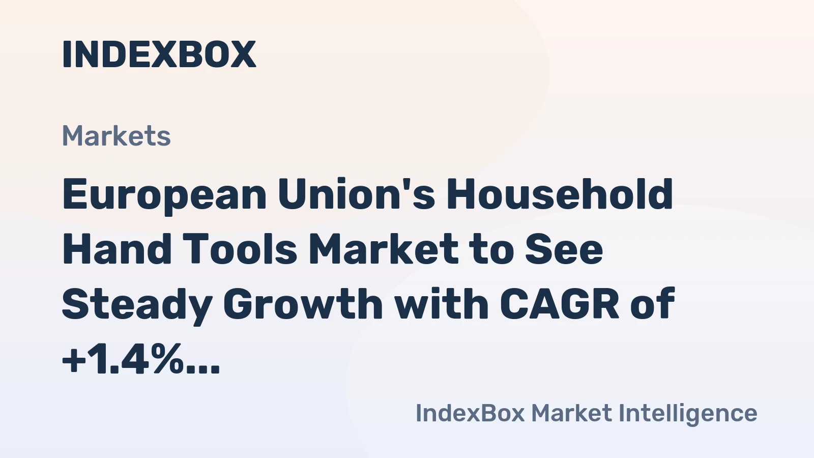 European Union's Household Hand Tools Market to See Steady Growth with CAGR of +1.4% Through 2035