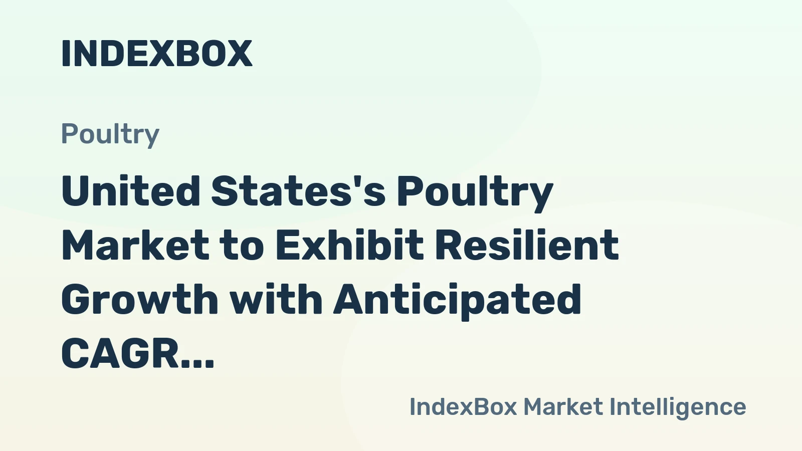 United States's Poultry Market to Exhibit Resilient Growth with Anticipated CAGR of +0.8%