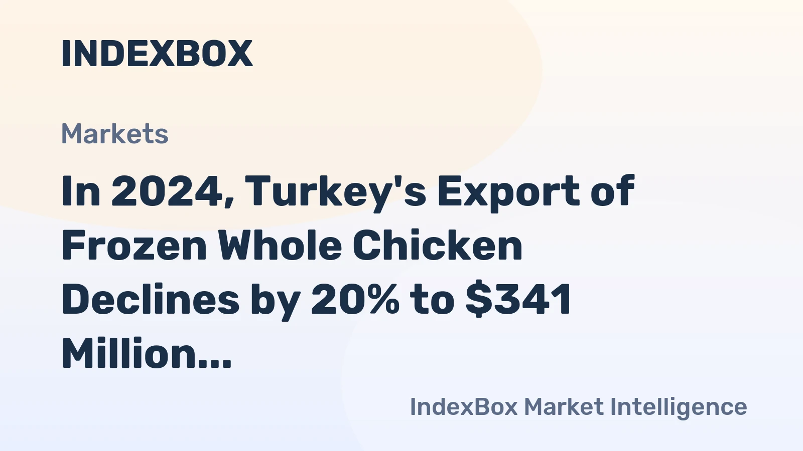 In 2024, Turkey's Export of Frozen Whole Chicken Declines by 20% to $341 Million