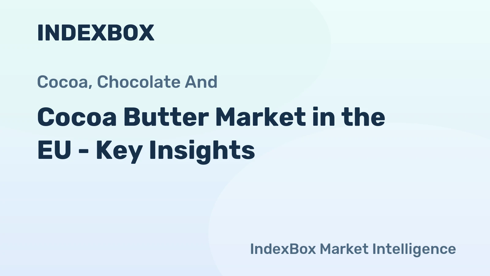 Cocoa Butter Market in the EU - Key Insights