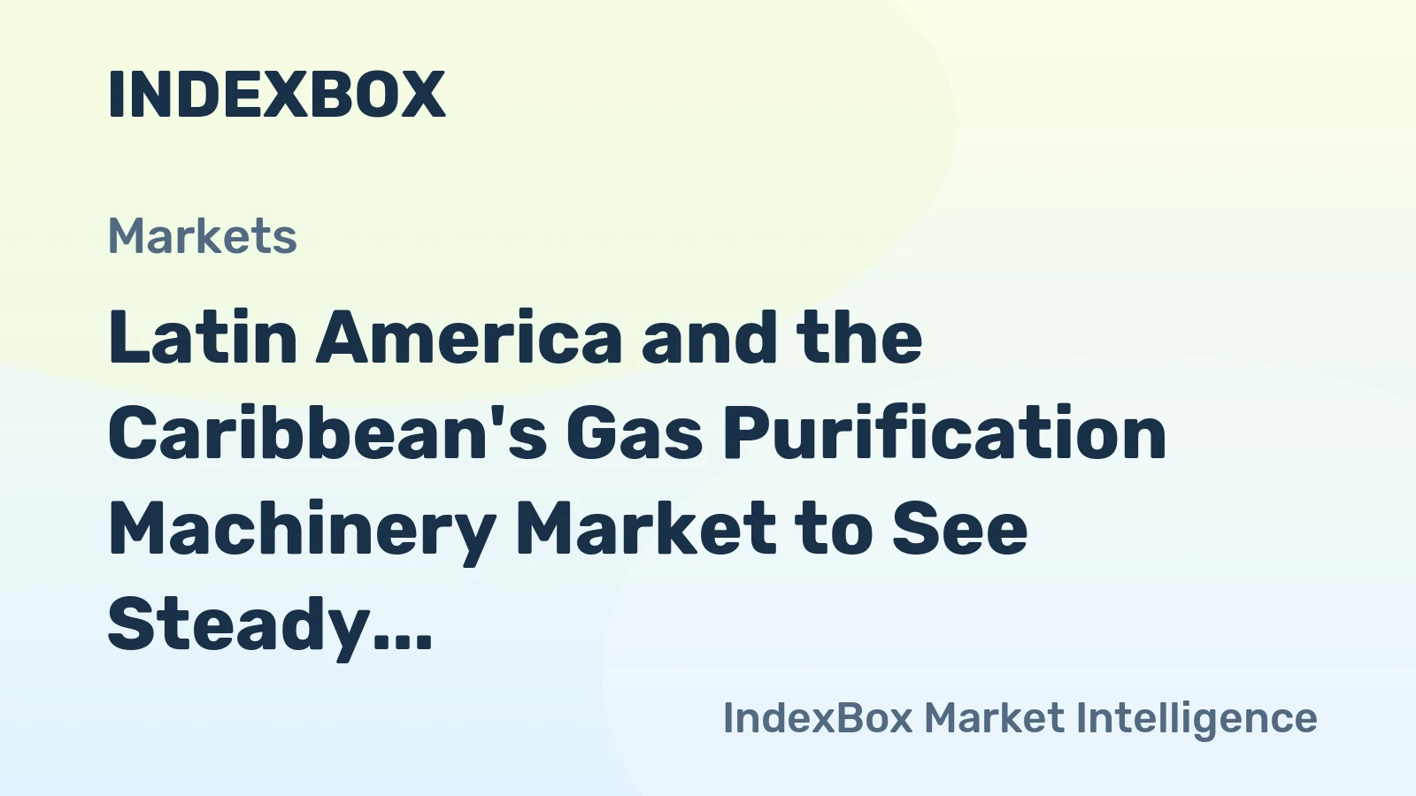Latin America and the Caribbean's Gas Purification Machinery Market to See Steady Growth With 14% Volume CAGR Through 2035