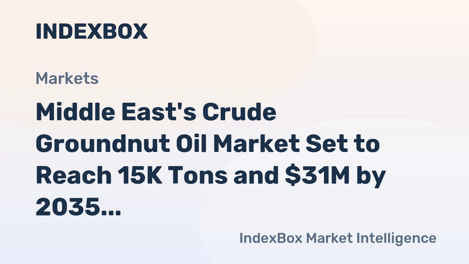 Middle East's Crude Groundnut Oil Market Set to Reach 15K Tons and $31M by 2035