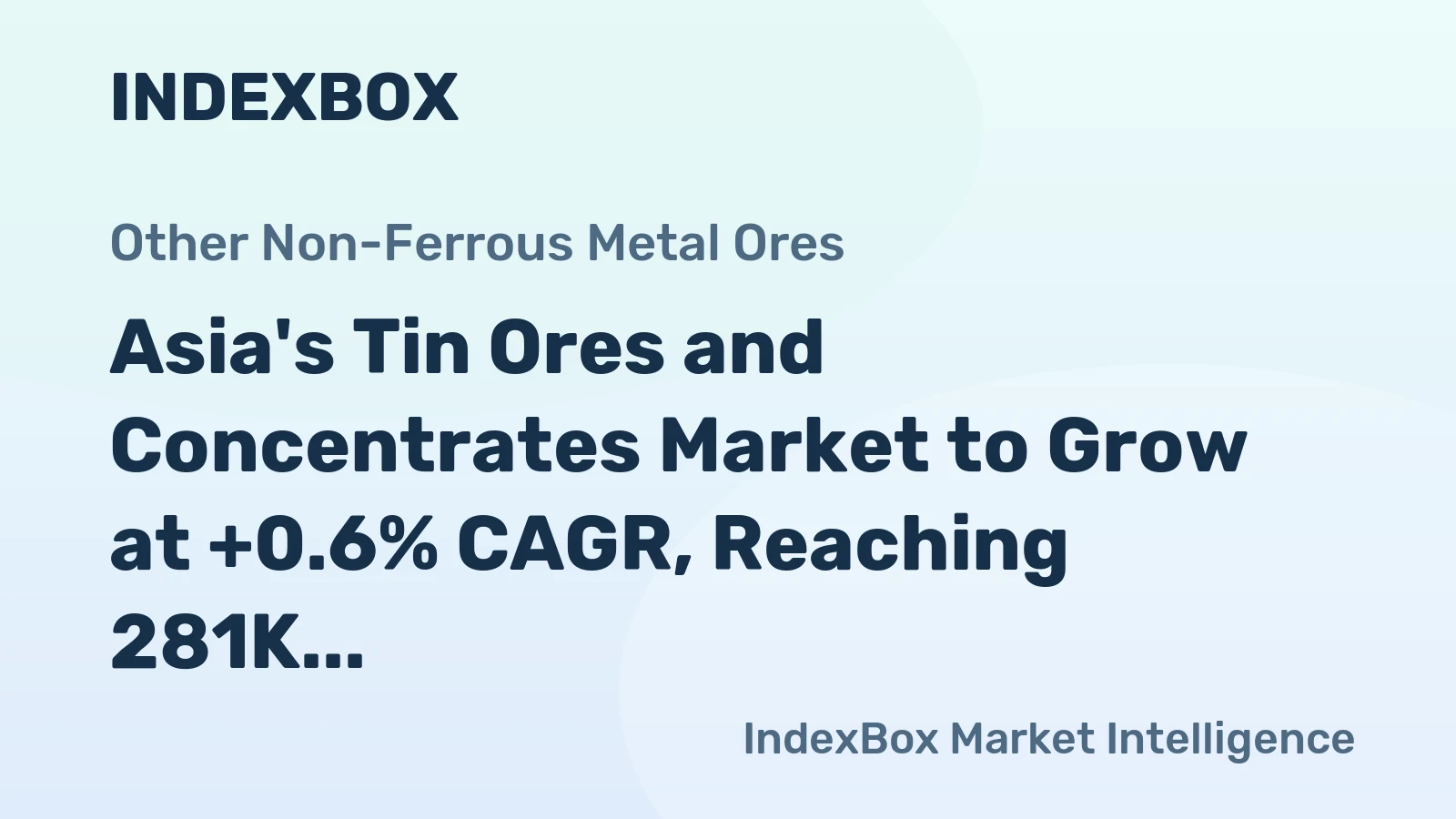 Asia's Tin Ores and Concentrates Market to Grow at +0.6% CAGR, Reaching 281K Tons by 2035
