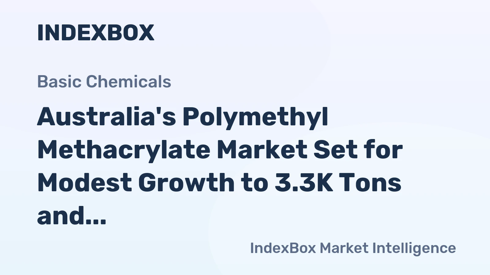 Australia's Polymethyl Methacrylate Market Set for Modest Growth to 3.3K Tons and $12M