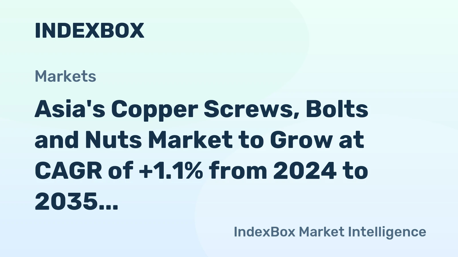 Asia's Copper Screws, Bolts and Nuts Market to Grow at CAGR of +1.1% from 2024 to 2035