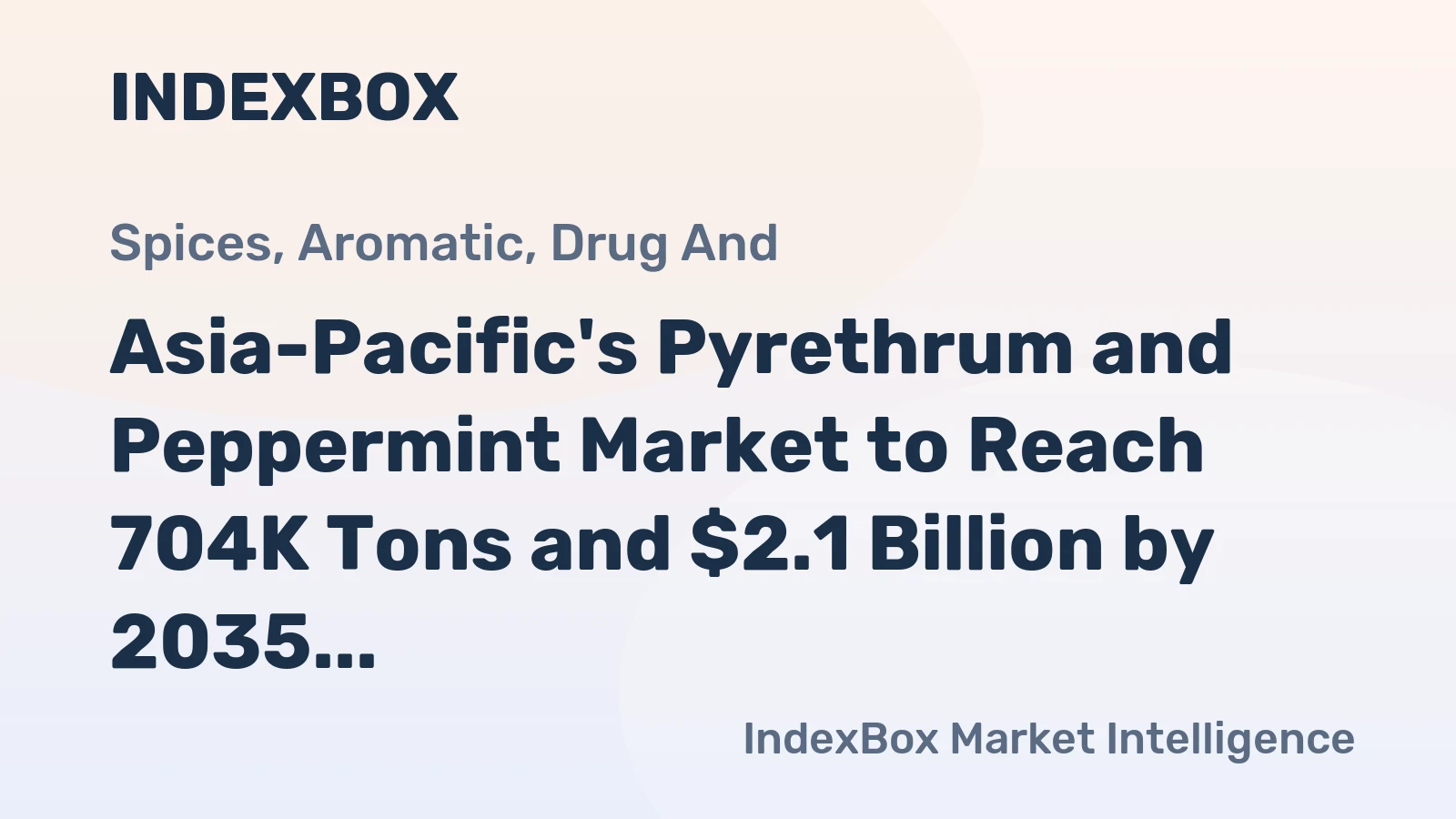 Asia-Pacific's Pyrethrum and Peppermint Market to Reach 704K Tons and $2.1 Billion by 2035