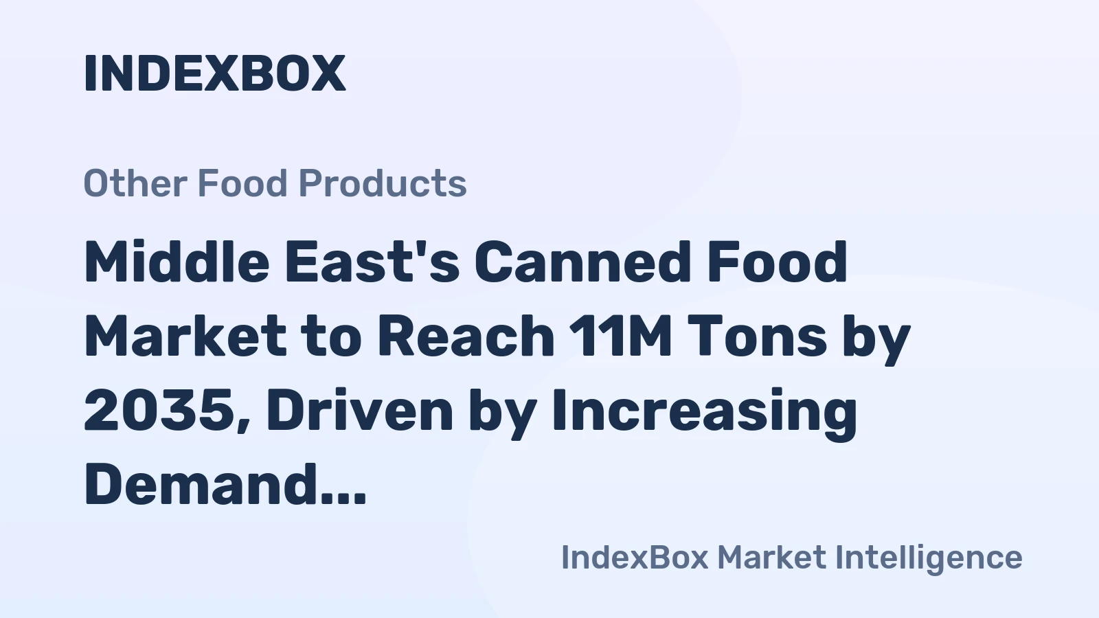 Middle East's Canned Food Market to Reach 11M Tons by 2035, Driven by Increasing Demand