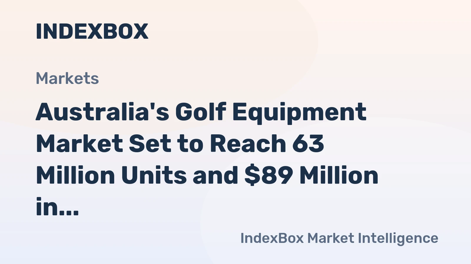 Australia's Golf Equipment Market Set to Reach 63 Million Units and $89 Million in Value