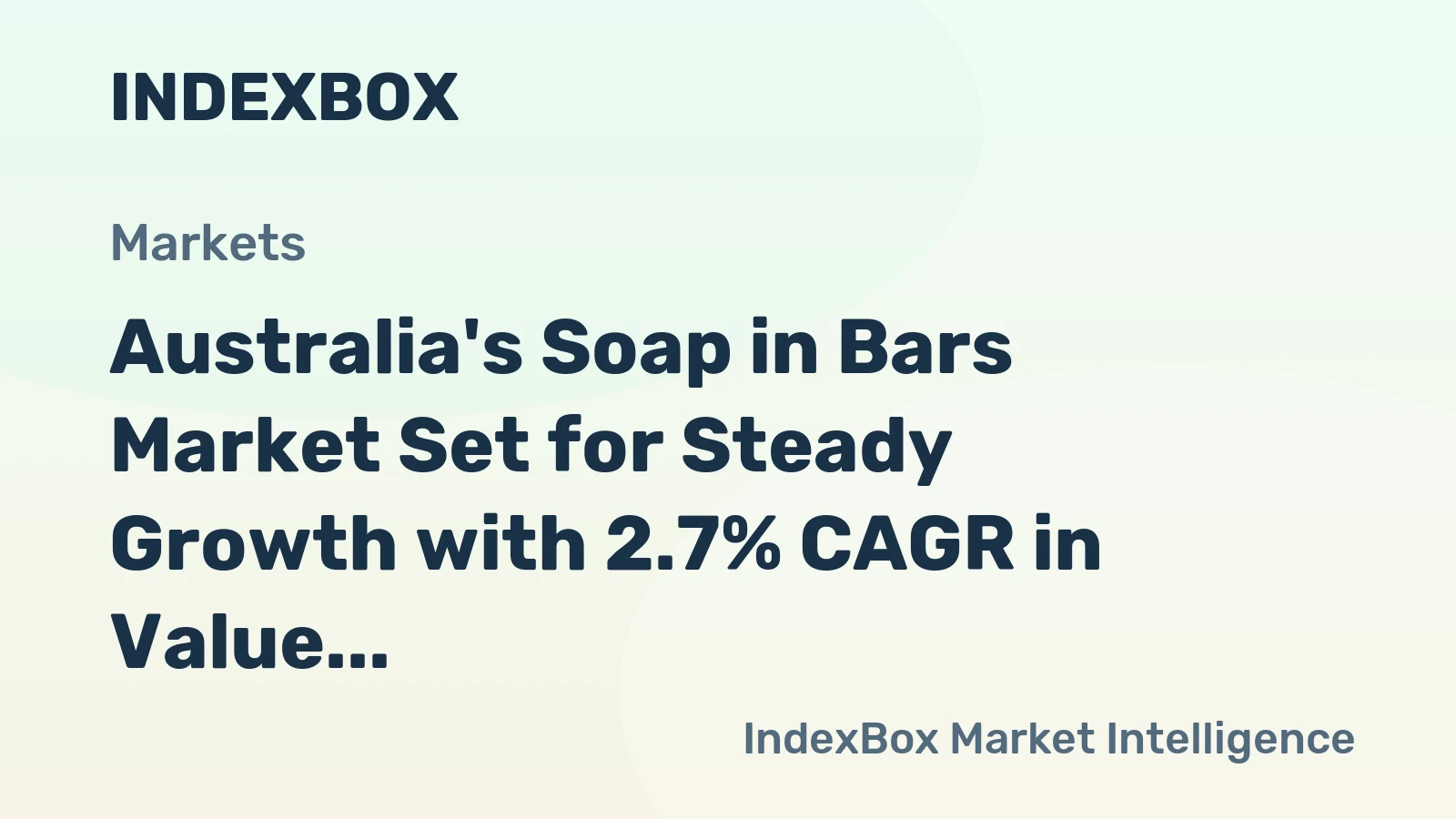Australia's Soap in Bars Market Set for Steady Growth with 2.7% CAGR in Value