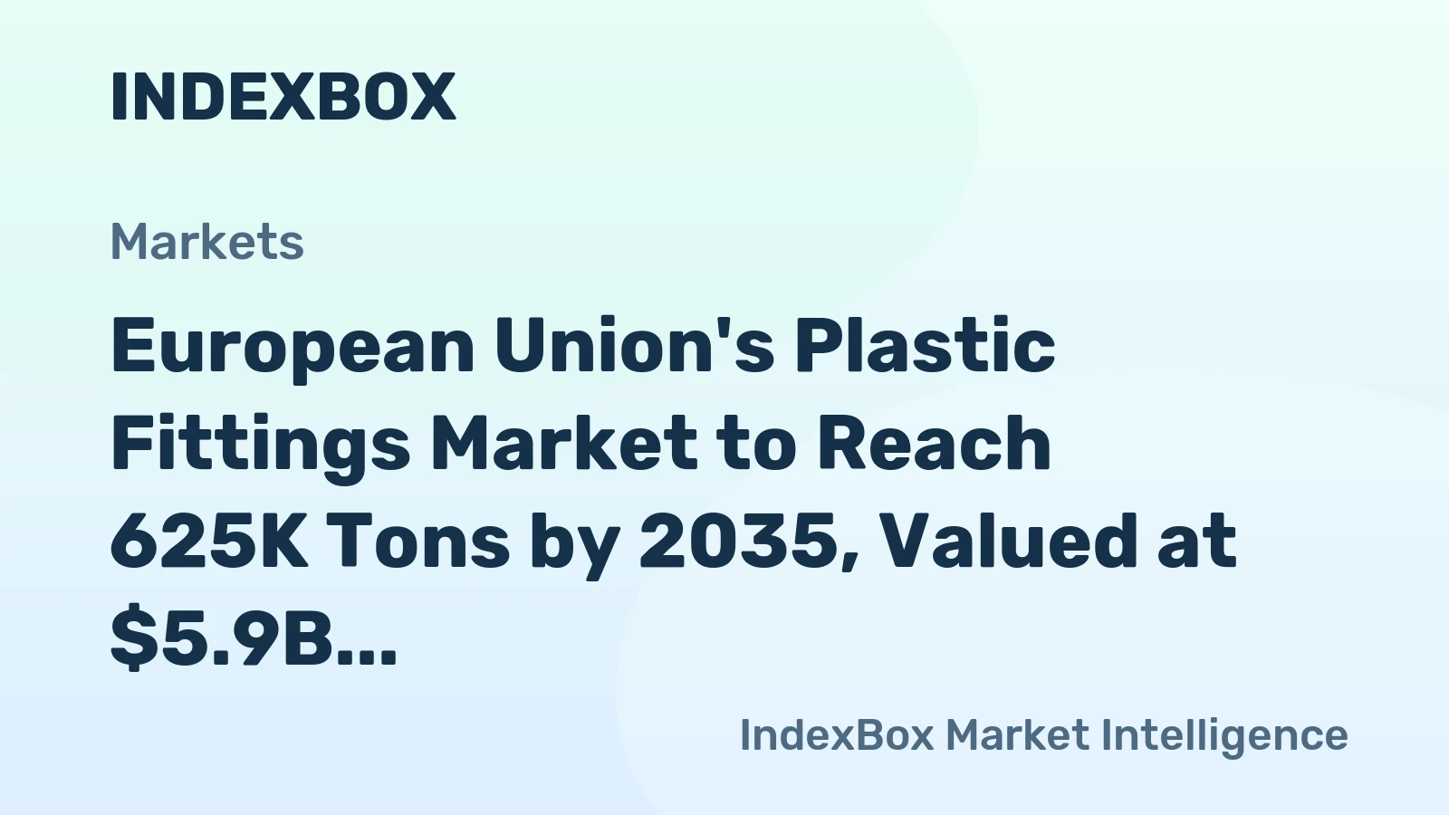 European Union's Plastic Fittings Market to Reach 625K Tons by 2035, Valued at $5.9B