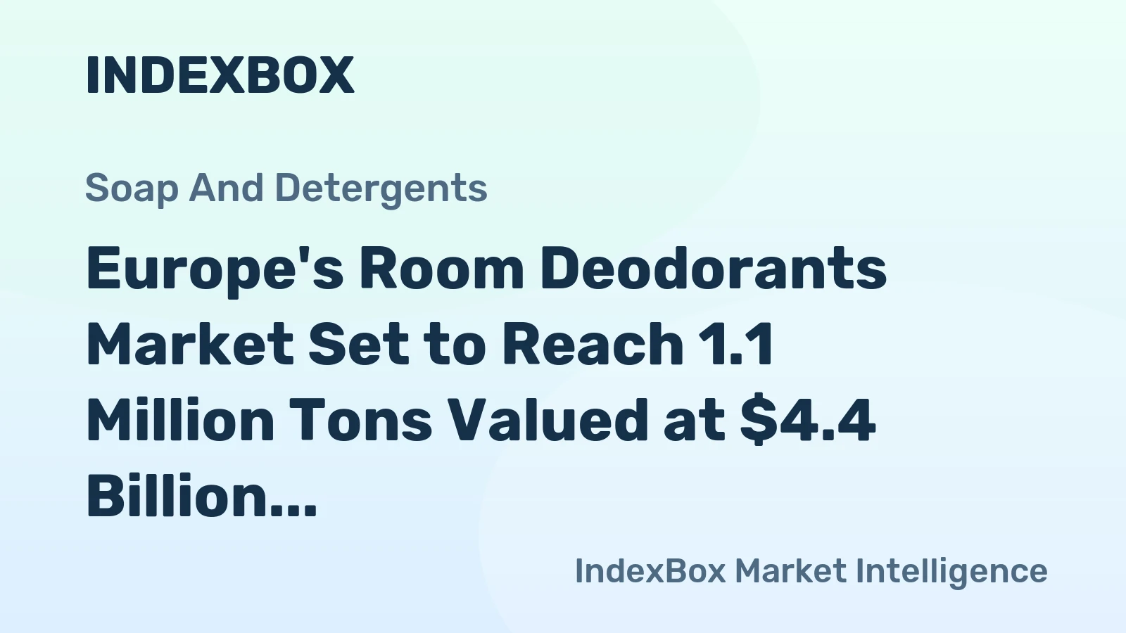Europe's Room Deodorants Market Set to Reach 1.1 Million Tons Valued at $4.4 Billion