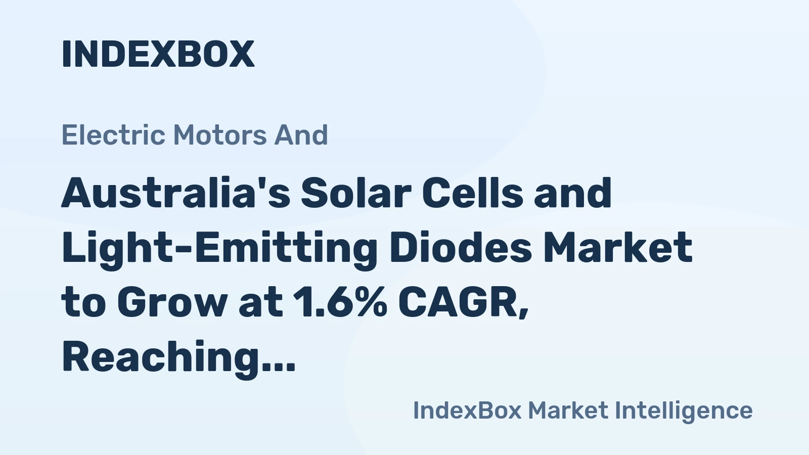 Australia's Solar Cells and Light-Emitting Diodes Market to Grow at 1.6% CAGR, Reaching $1.3B by 2035
