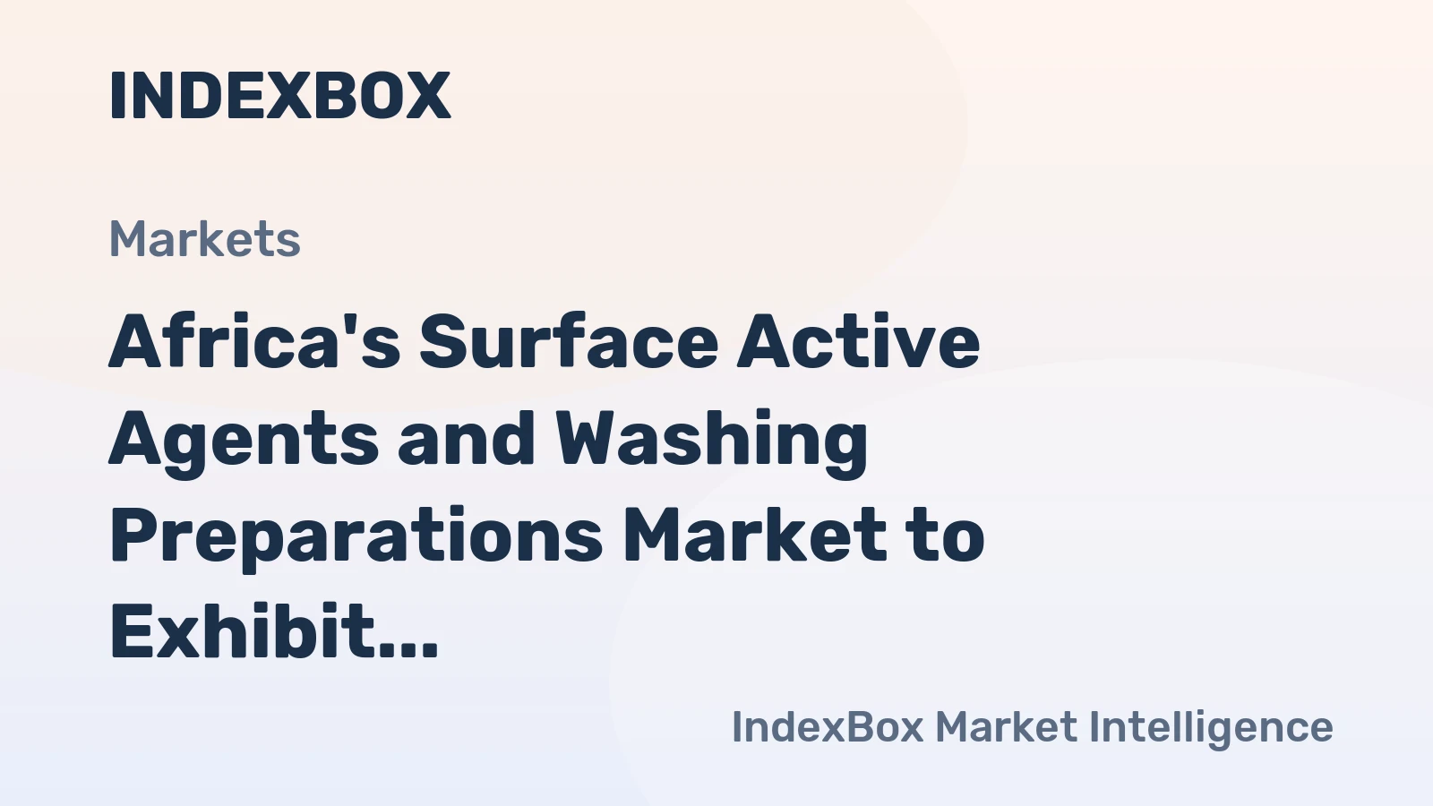 Africa's Surface Active Agents and Washing Preparations Market to Exhibit Steady Growth with +1.5% CAGR through 2035