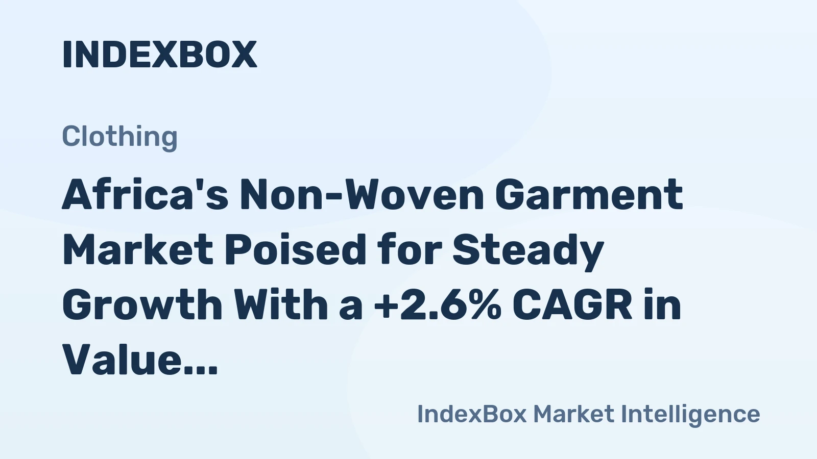 Africa's Non-Woven Garment Market Poised for Steady Growth With a +2.6% CAGR in Value