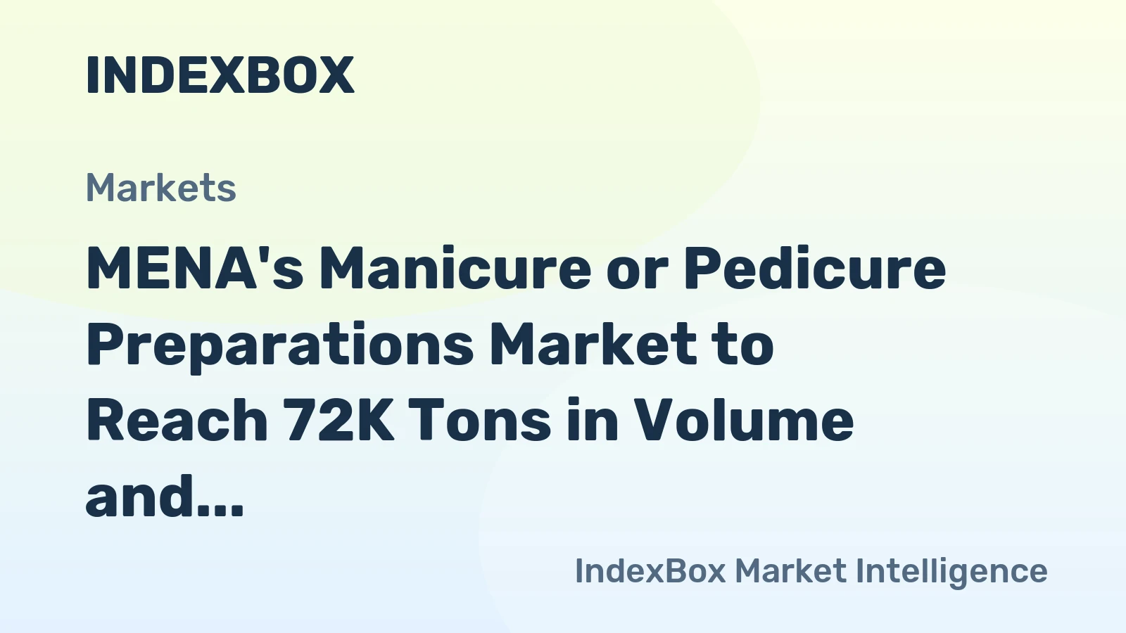 MENA's Manicure or Pedicure Preparations Market to Reach 72K Tons in Volume and $507M in Value by 2035