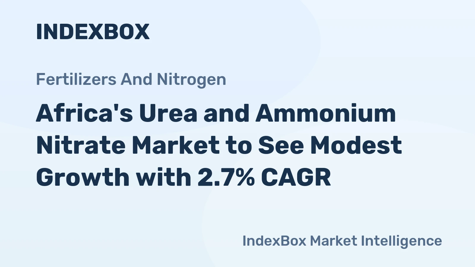 Africa's Urea and Ammonium Nitrate Market to See Modest Growth with 2.7% CAGR