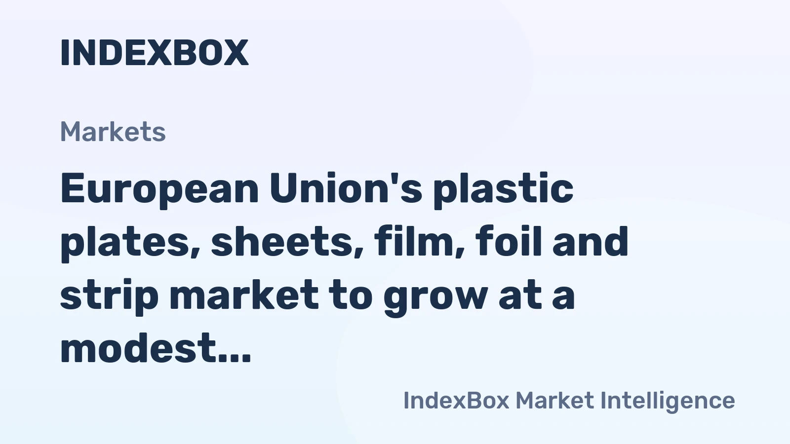 European Union's plastic plates, sheets, film, foil and strip market to grow at a modest CAGR of +2.7% through 2035, driven by sustained demand.