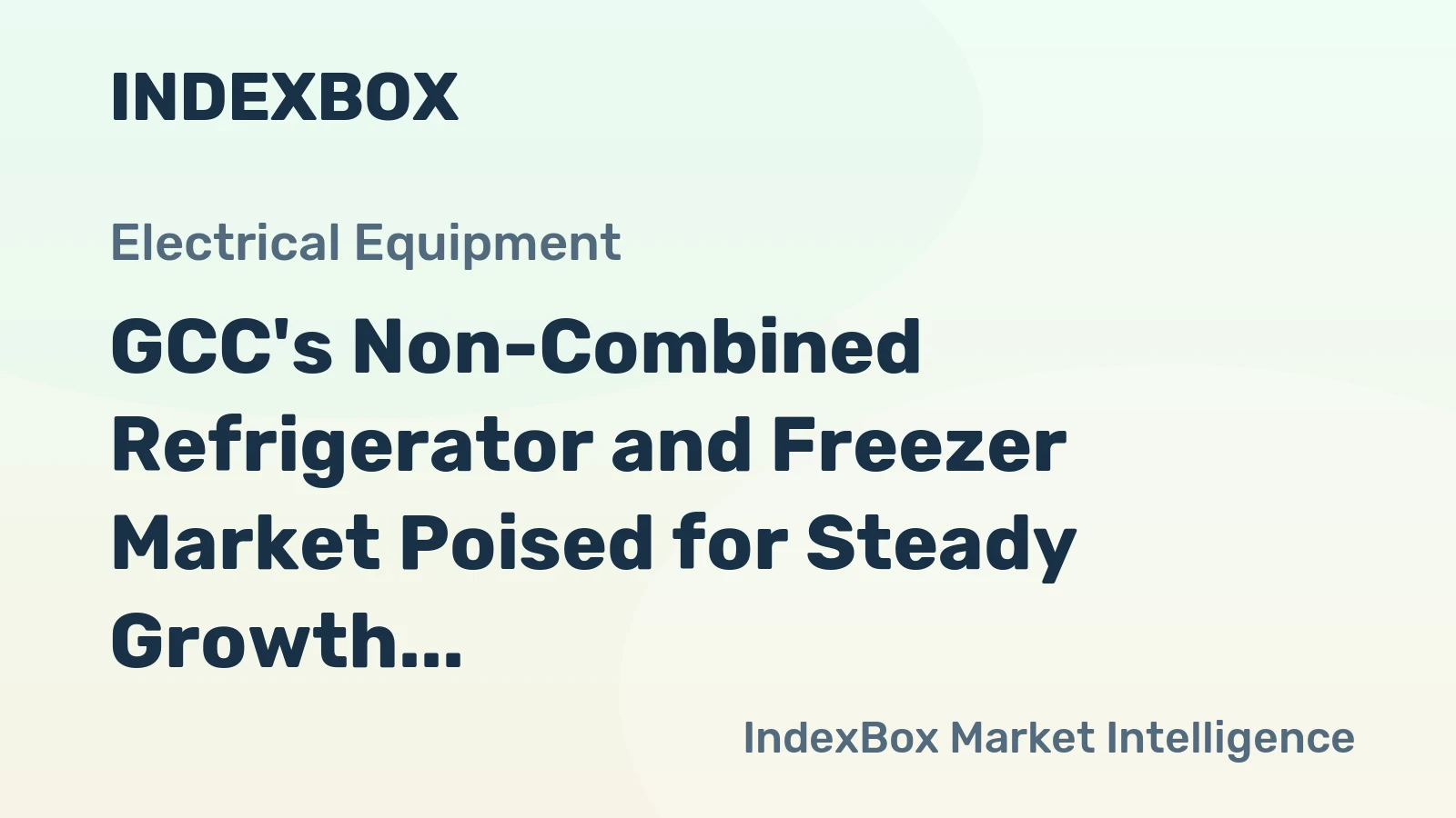 GCC's Non-Combined Refrigerator and Freezer Market Poised for Steady Growth With a 2% Value CAGR