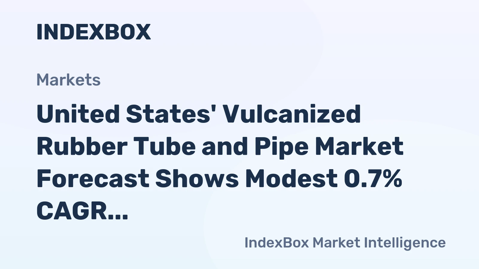 United States' Vulcanized Rubber Tube and Pipe Market Forecast Shows Modest 0.7% CAGR Growth Through 2035