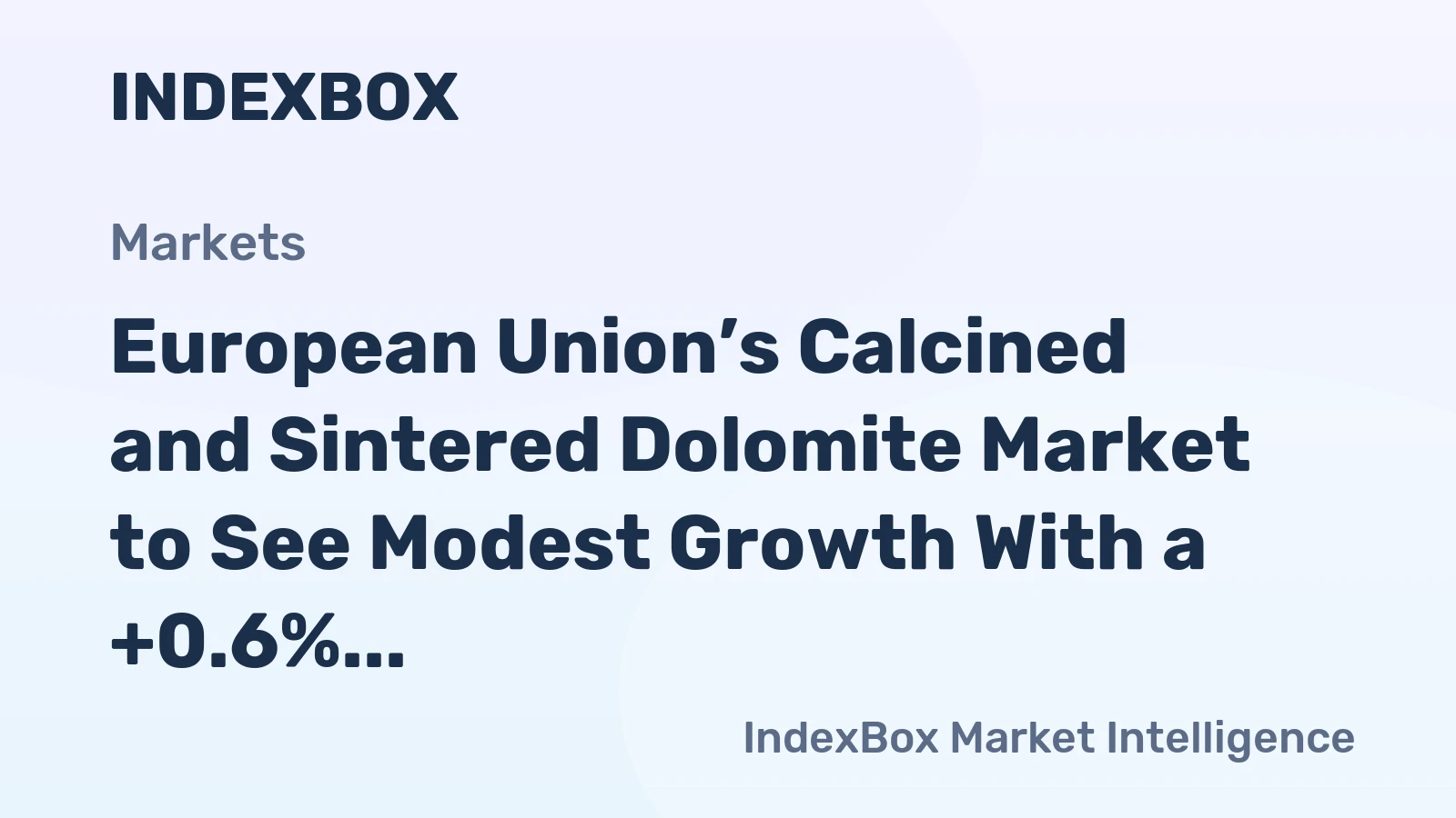 European Union’s Calcined and Sintered Dolomite Market to See Modest Growth With a +0.6% Volume CAGR