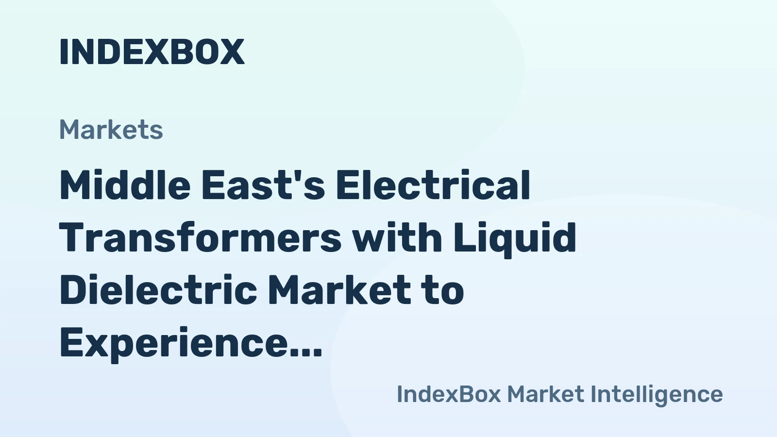 Middle East's Electrical Transformers with Liquid Dielectric Market to Experience Modest Growth with CAGR of +0.6%