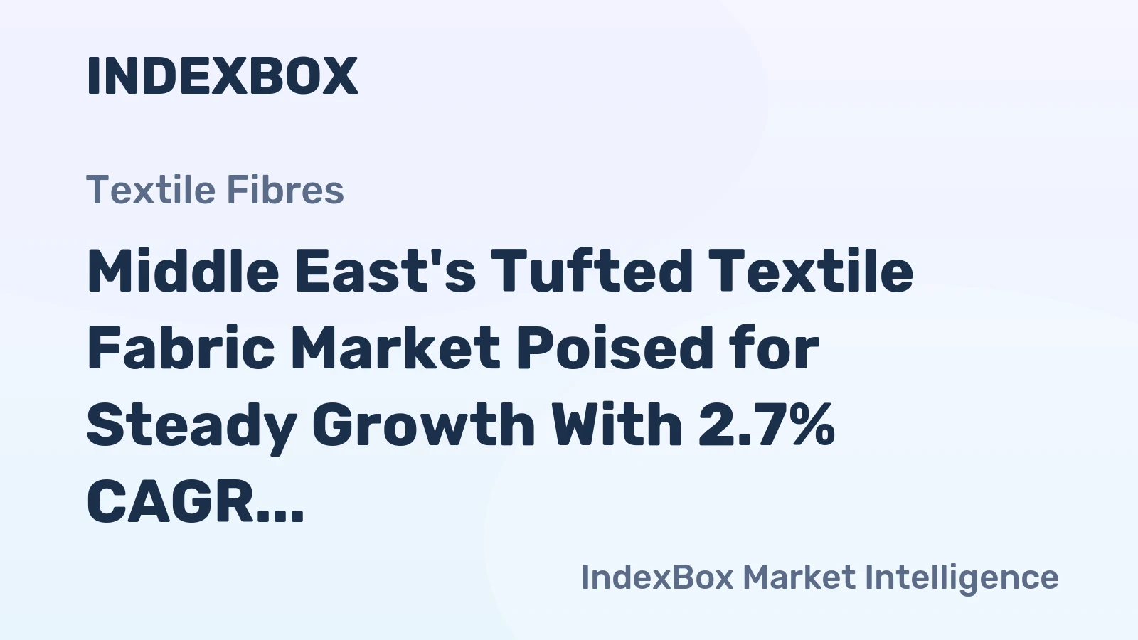 Middle East's Tufted Textile Fabric Market Poised for Steady Growth With 2.7% CAGR in Value
