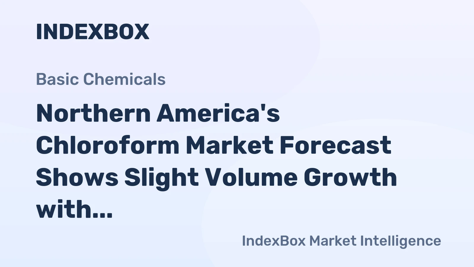 Northern America's Chloroform Market Forecast Shows Slight Volume Growth with a +0.1% CAGR